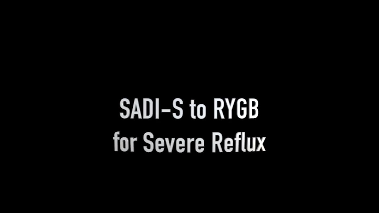Sadi-S to Rygb for Severe Reflux and Esophagitis - American Society for ...